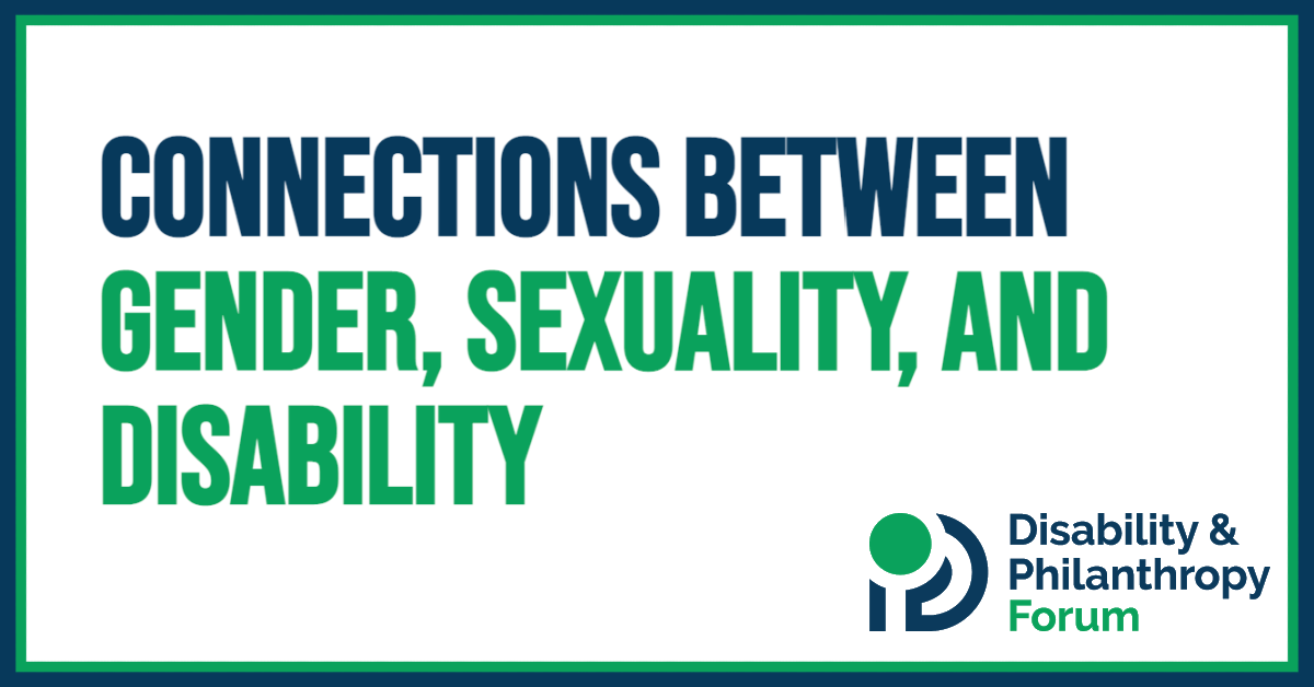 Connections Between Gender, Sexuality, and Disability - Disability ...