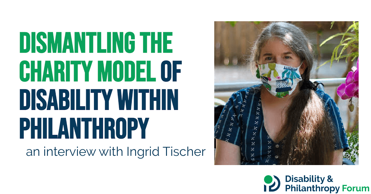 Dismantling the Charity Model of Disability Within Philanthropy ...