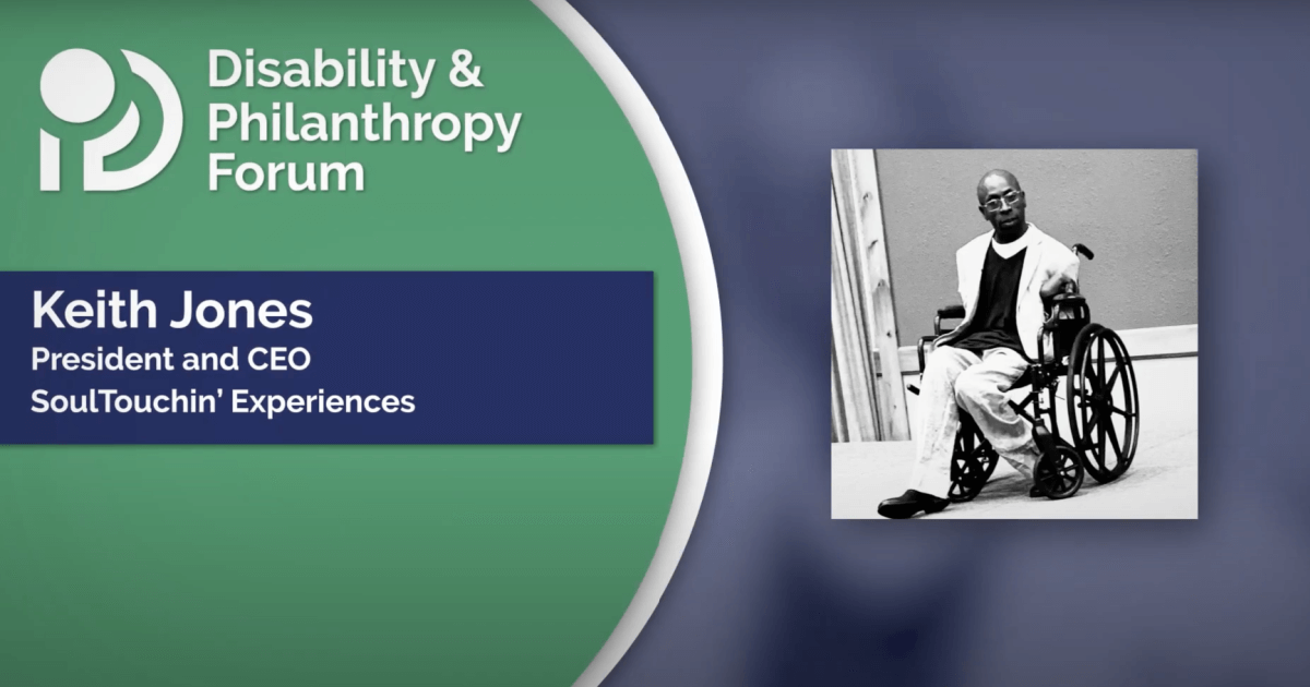 Keith Jones Reflects on How Philanthropy Can Support Disability ...